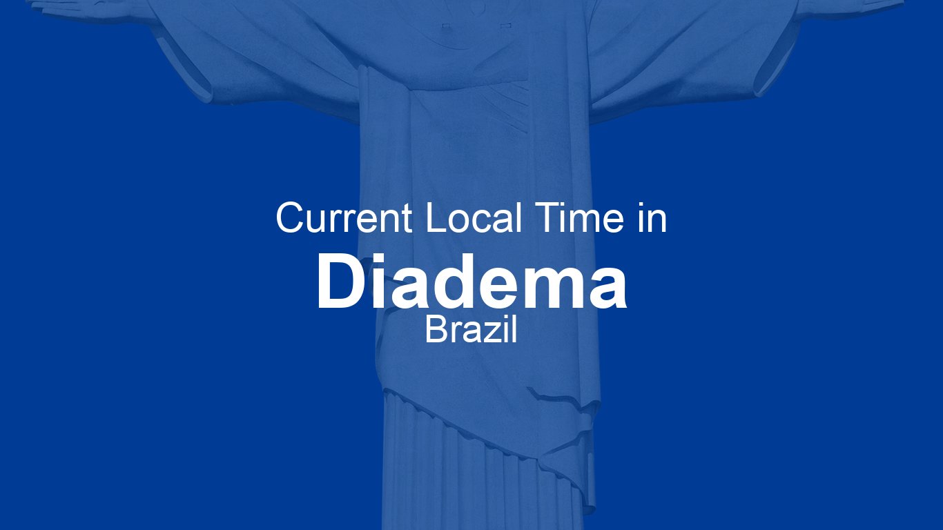 Current Time in Diadema, Brazil | Time.now