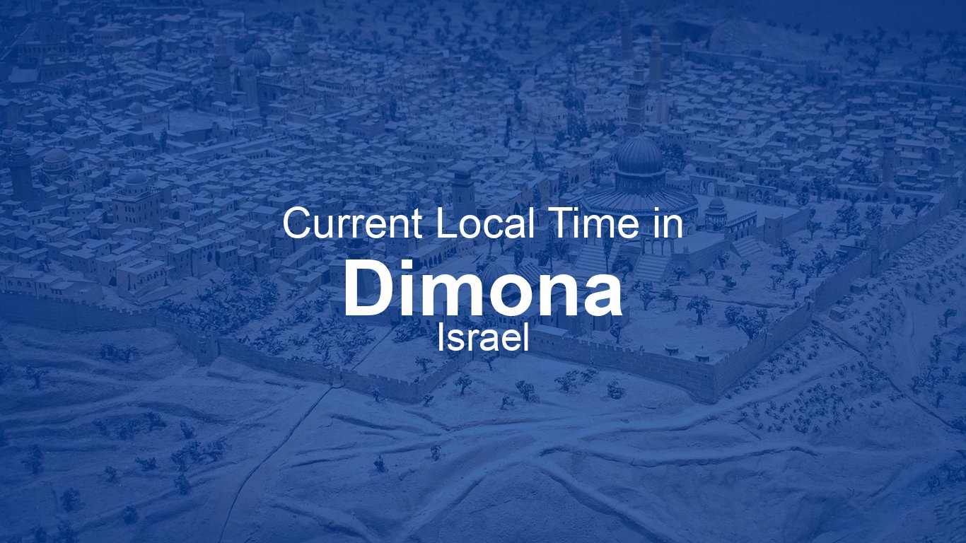 Time Now in Dimona, Israel | Time.now