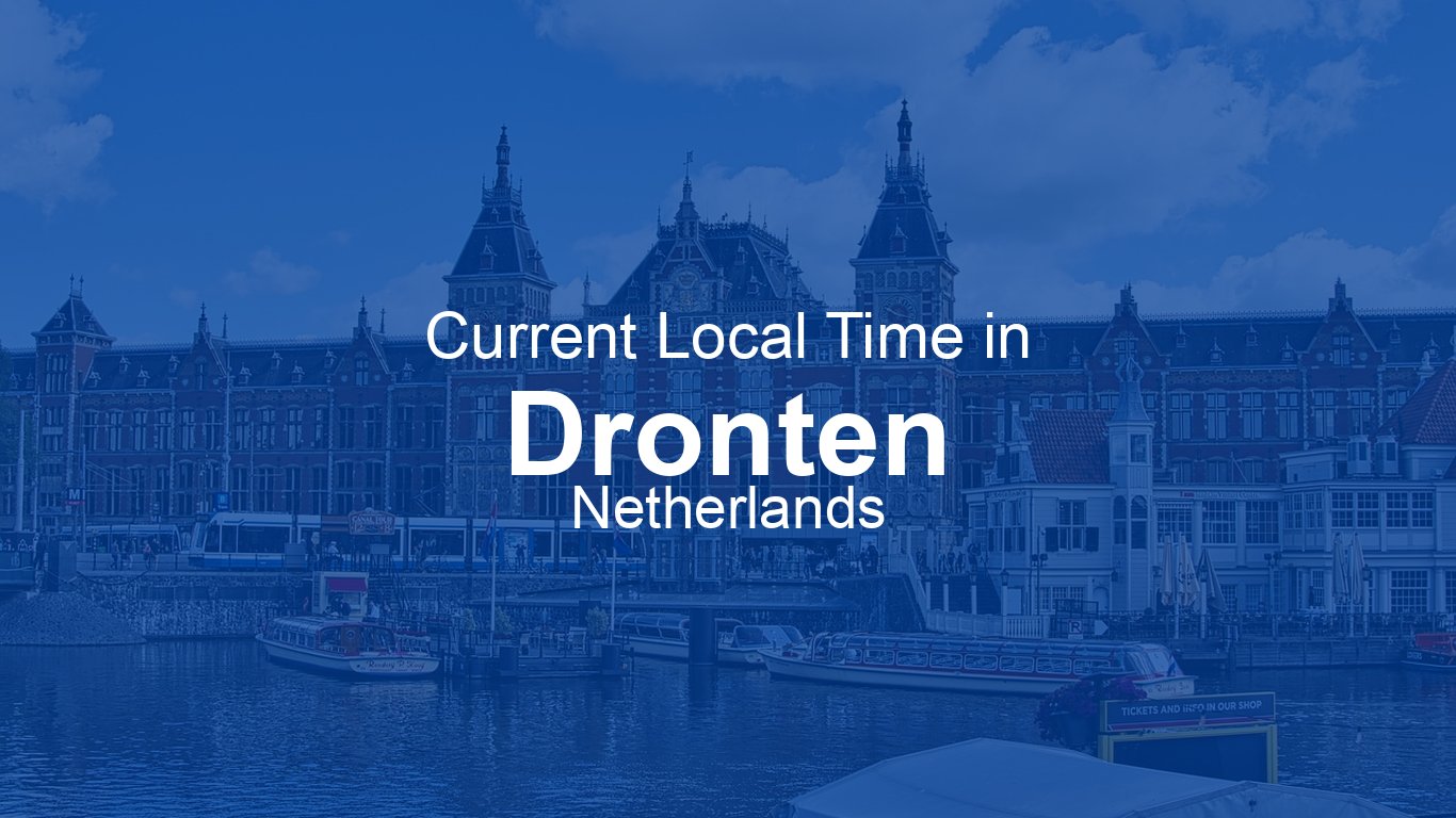 Current Time in Dronten, Netherlands | Time.now