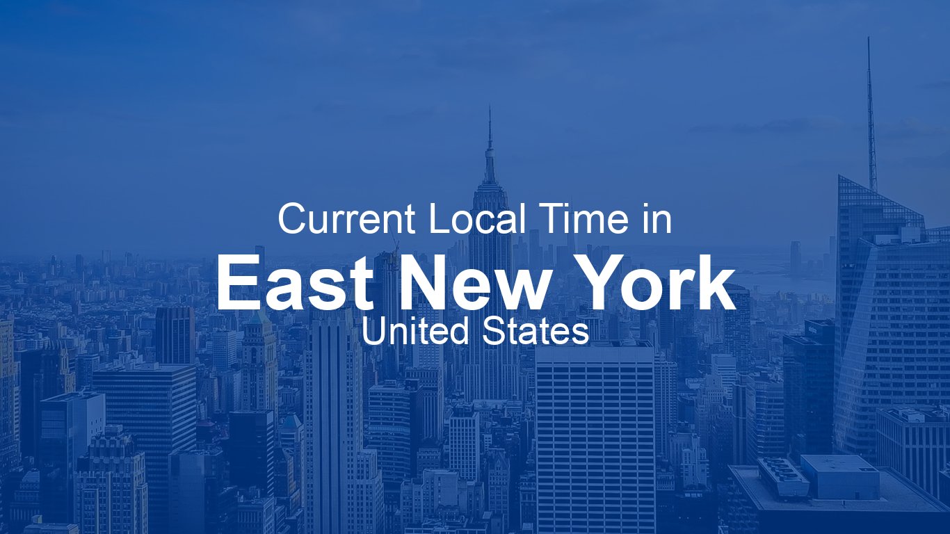Current Time in East New York, United States | Time.now