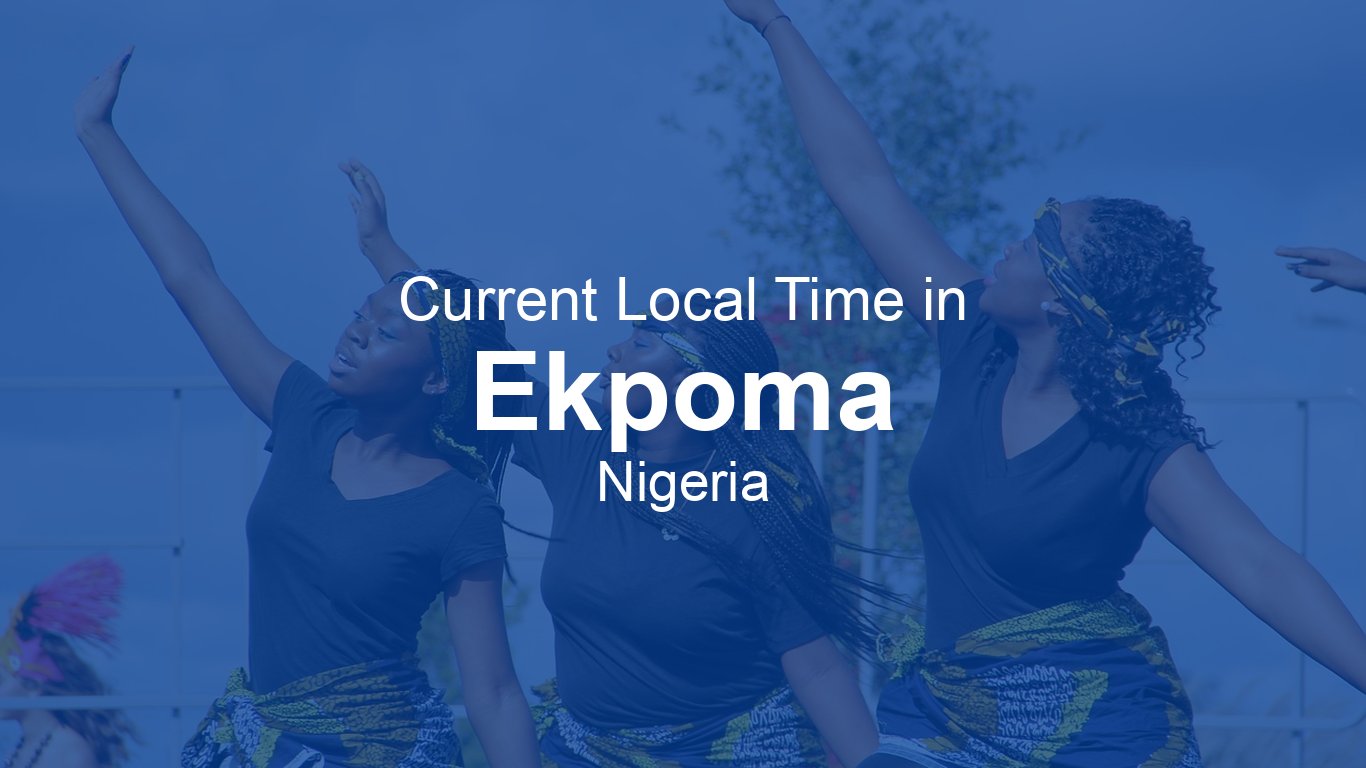 Current Time in Ekpoma, Nigeria | Time.now