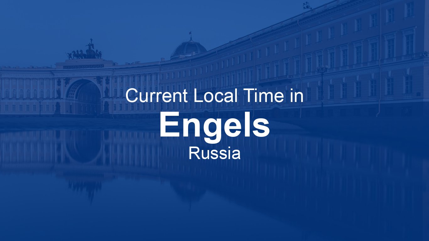 Current Time in Engels, Russia | Time.now