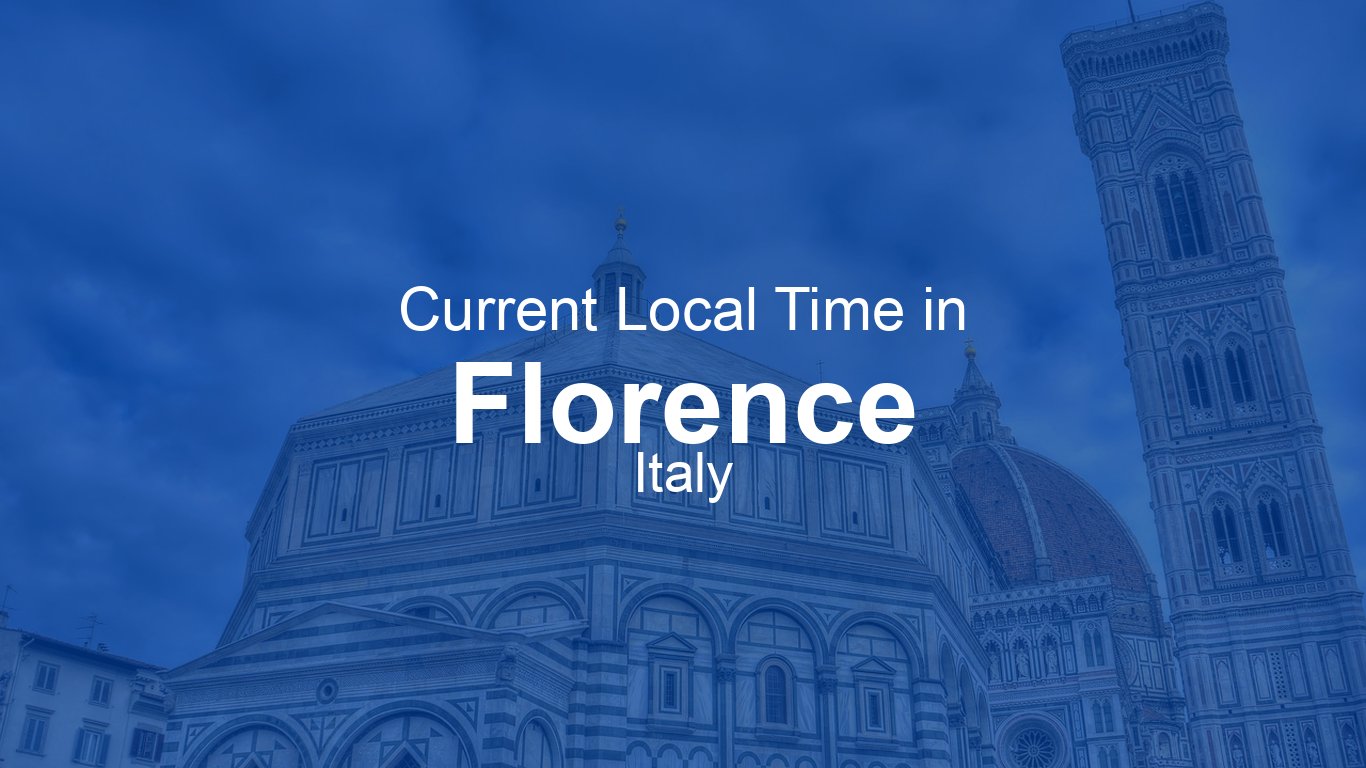 Time Now in Florence, Italy | Time.now