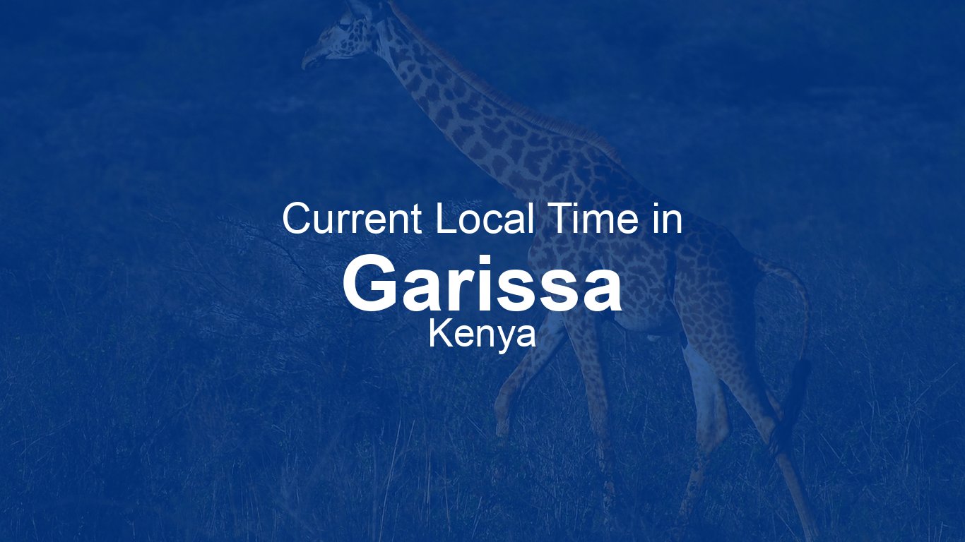 Time Now in Garissa, Kenya | Time.now