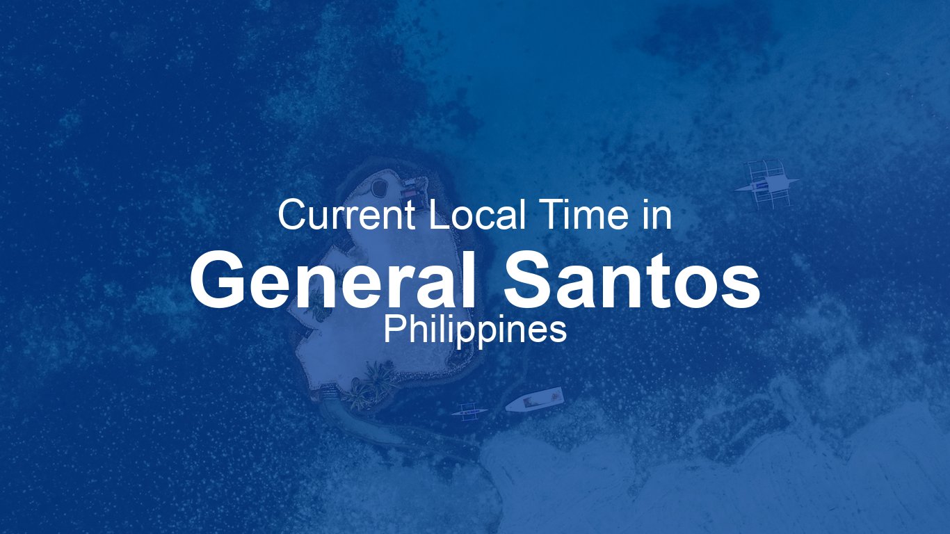 Time Now in General Santos, Philippines | Time.now