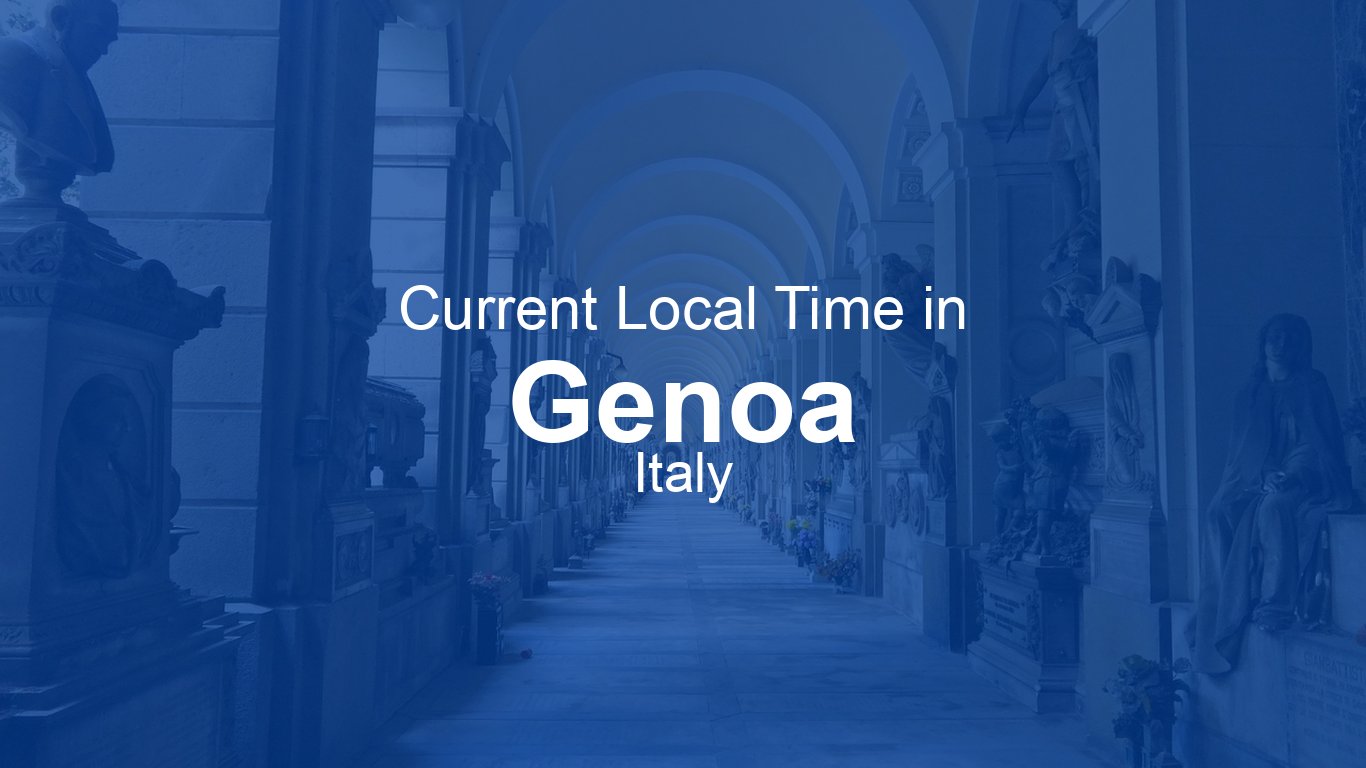 Time Now in Genoa, Italy | Time.now