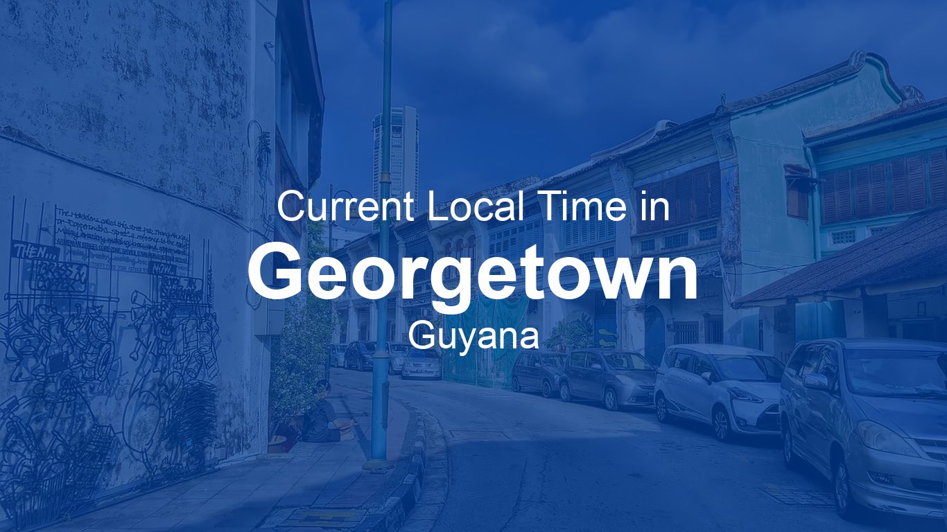 Time Now in Georgetown, Guyana | Time.now