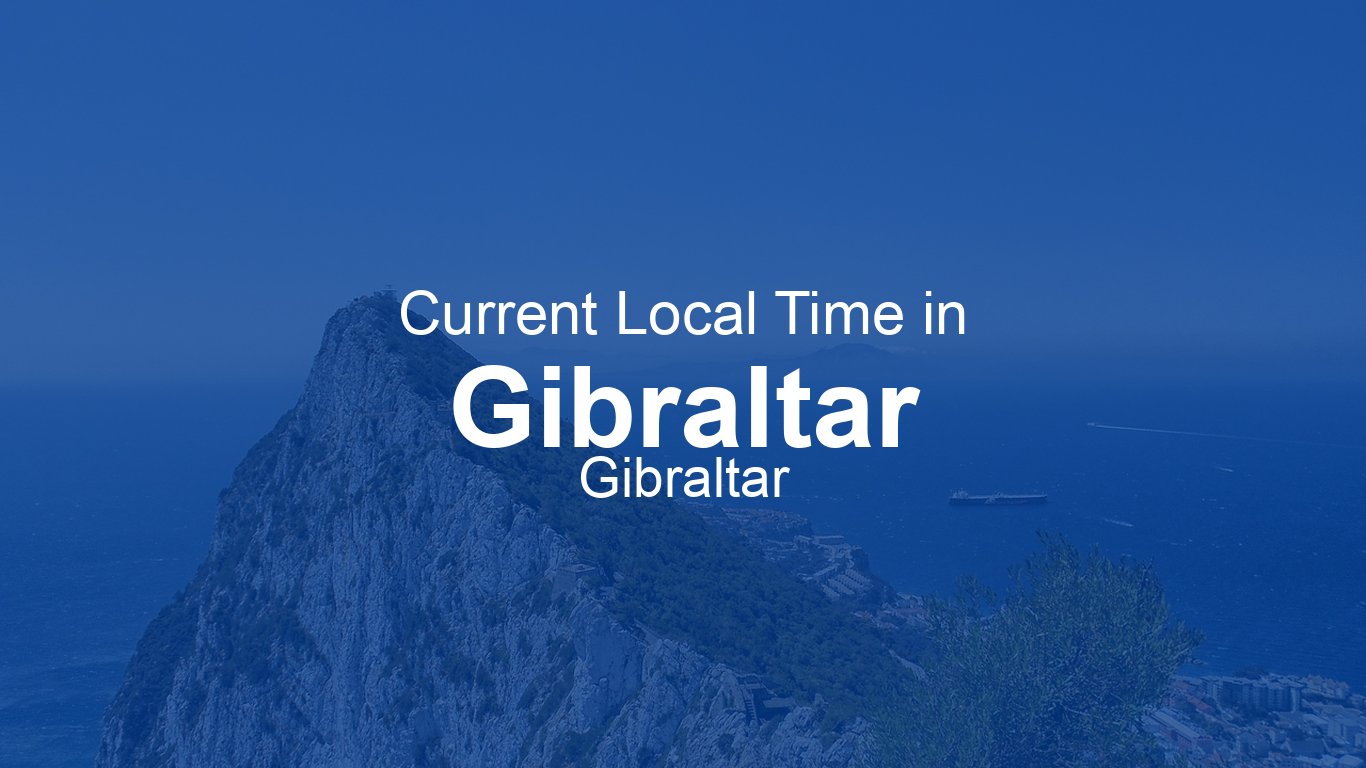 Time Now in Gibraltar, Gibraltar | Time.now