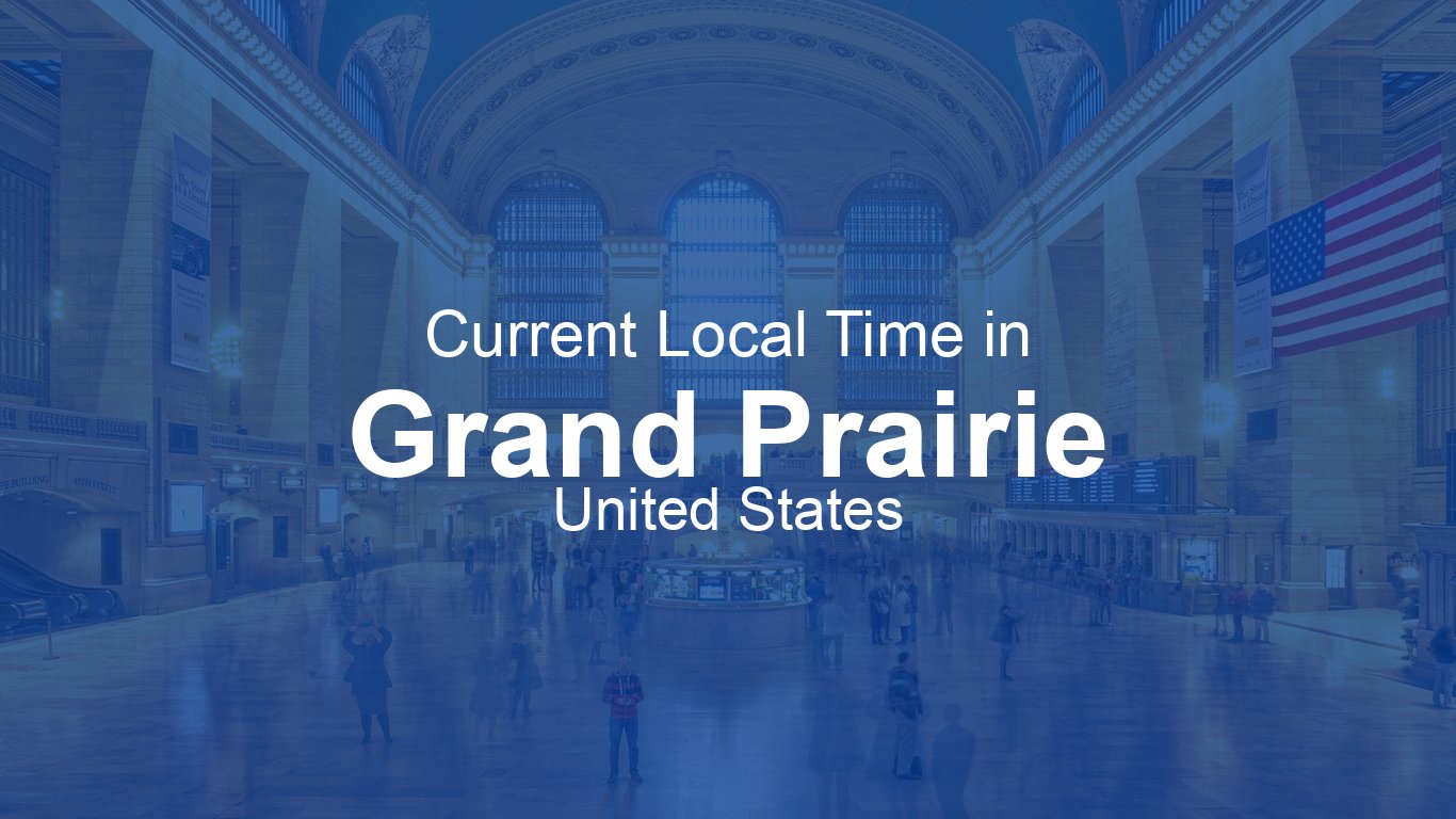 Time Now in Grand Prairie, United States | Time.now