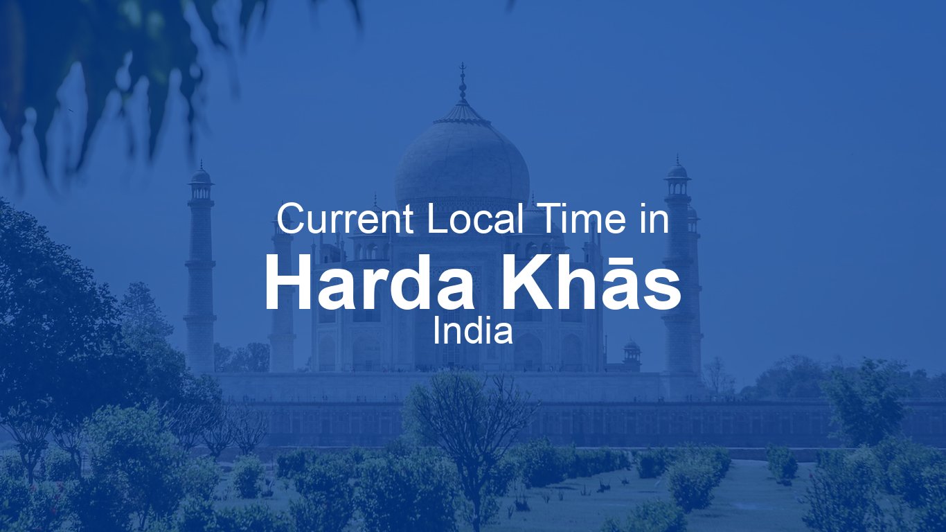 Current Time in Harda Khās, India | Time.now