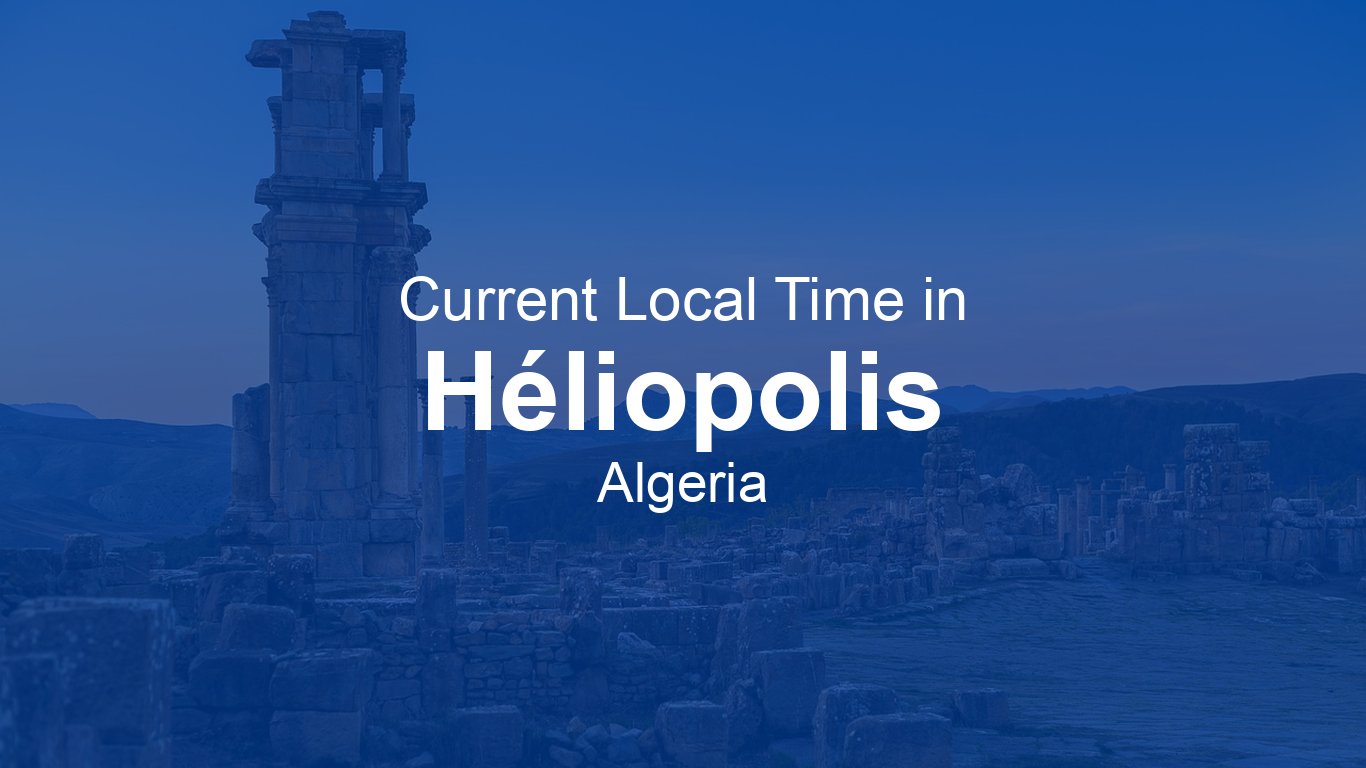 Current Time in Héliopolis, Algeria | Time.now