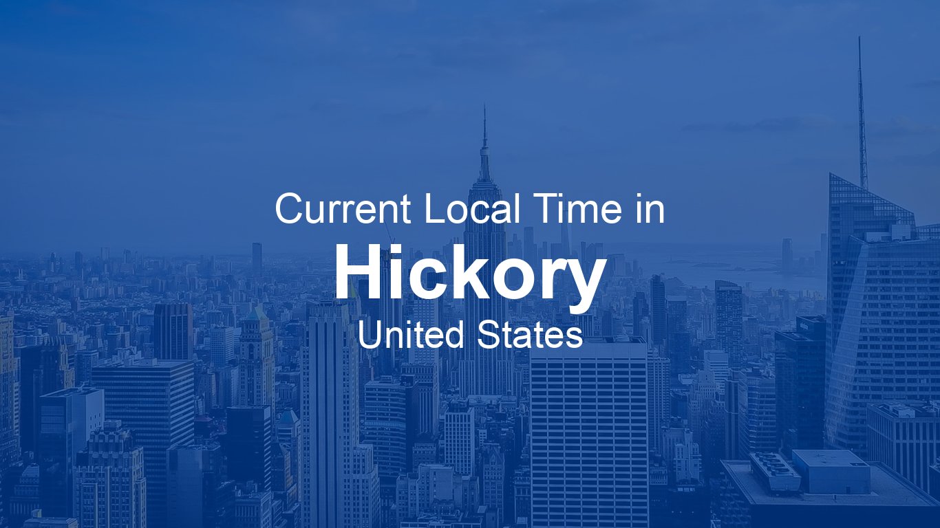Current Time in Hickory, United States | Time.now