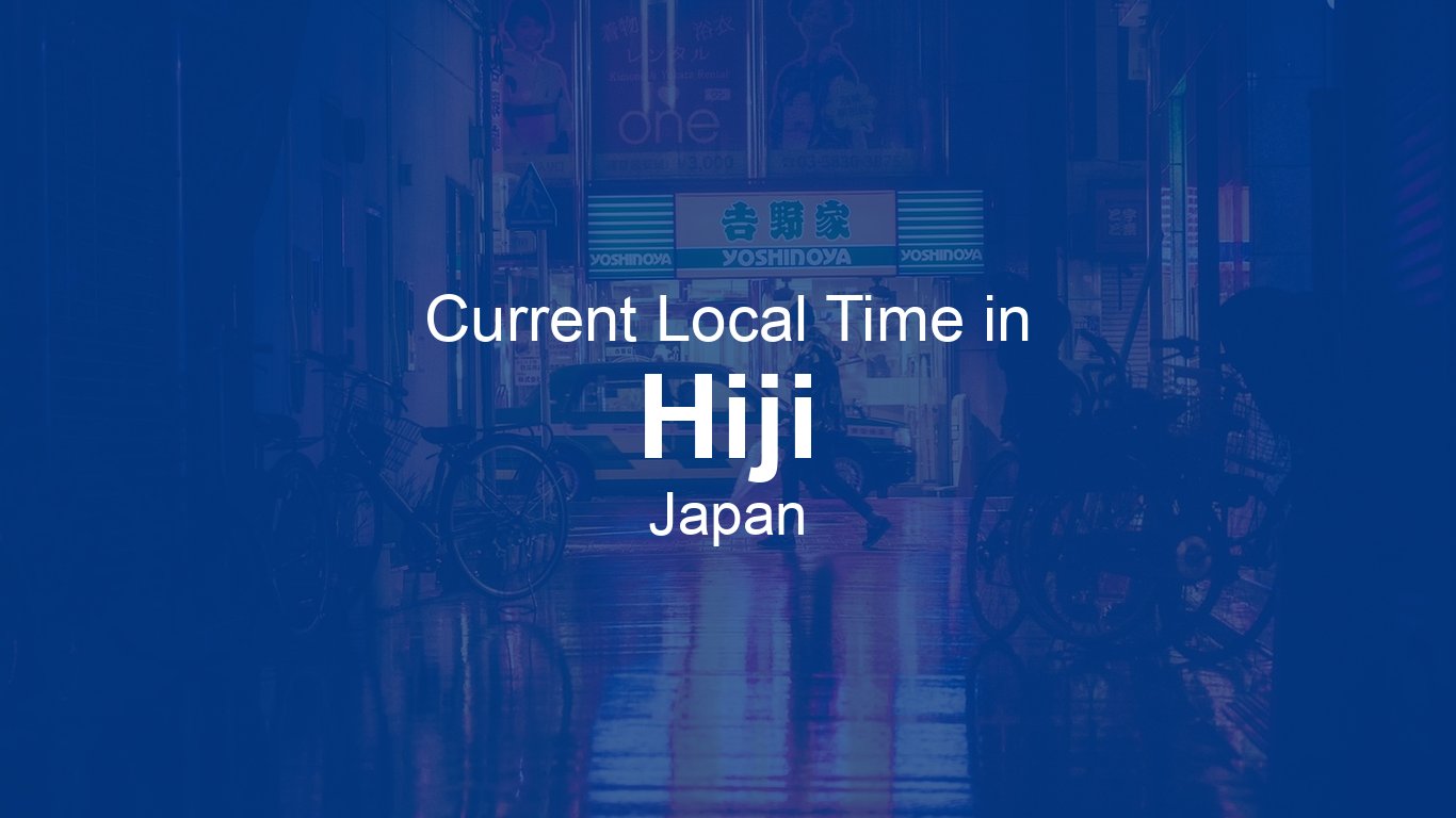 Current Time in Hiji, Japan | Time.now