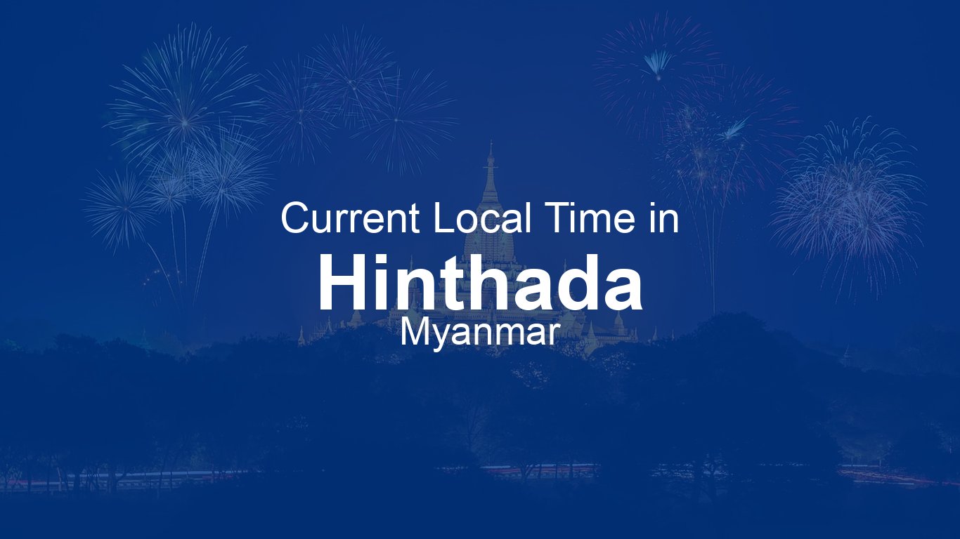 Time Now in Hinthada, Myanmar | Time.now