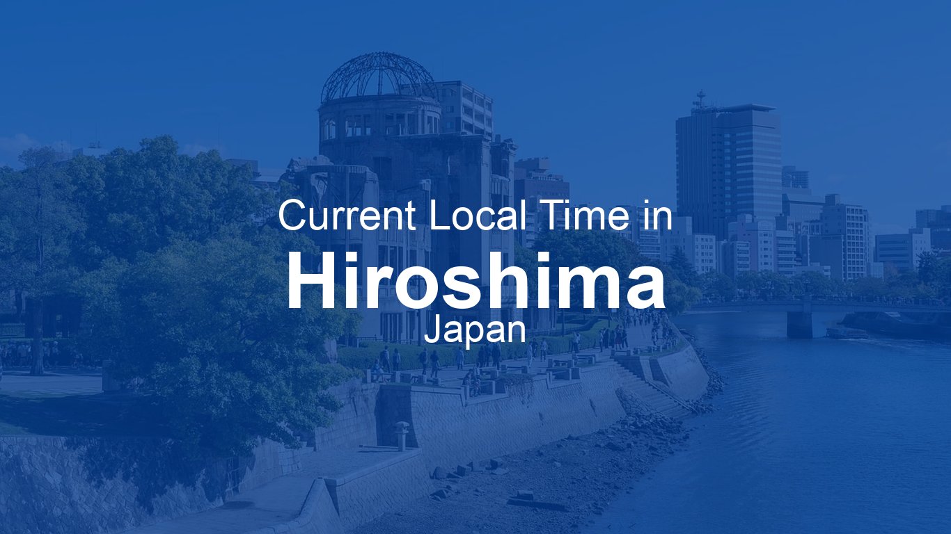 Time Now in Hiroshima, Japan | Time.now