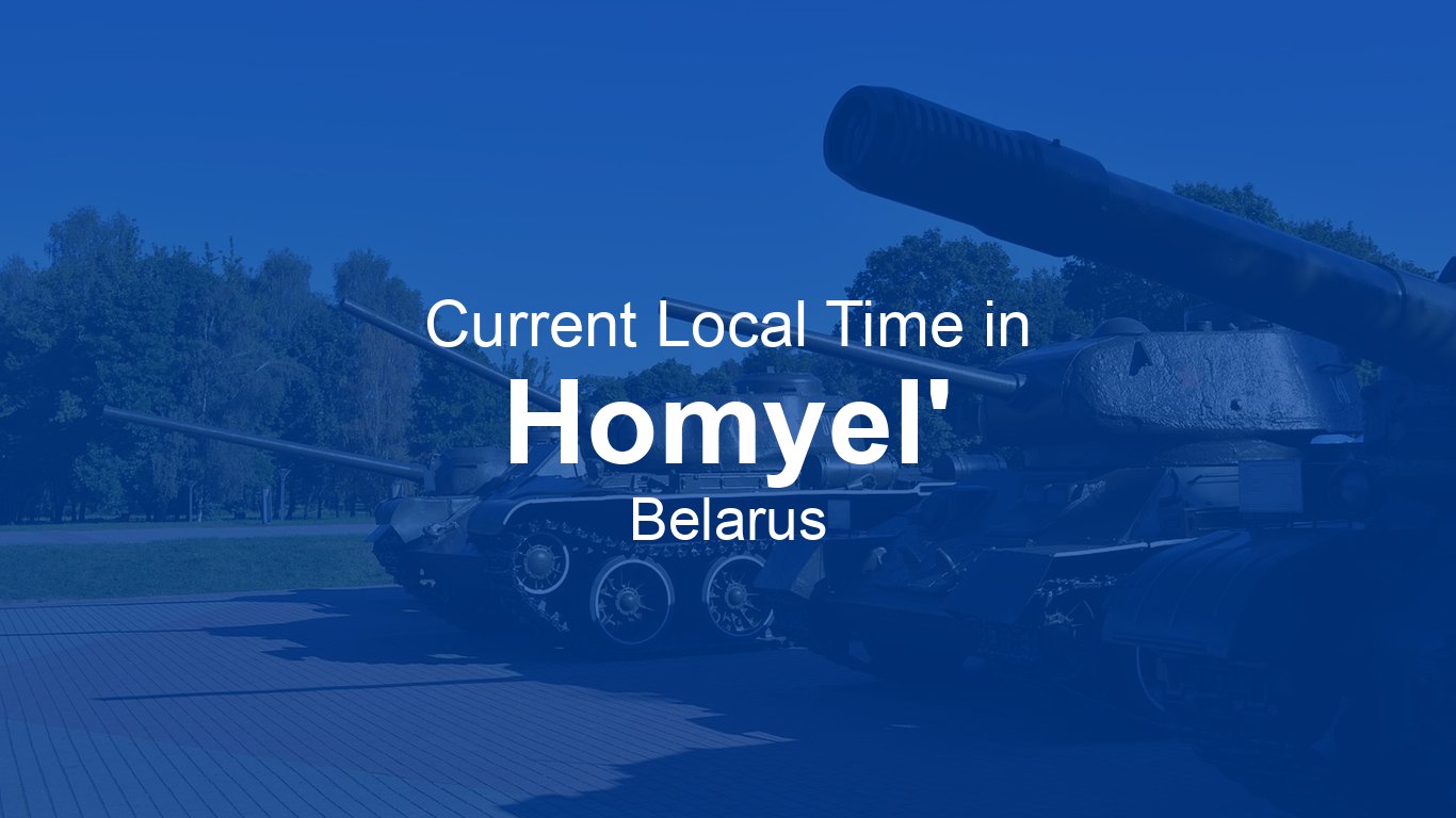 Current Time in Homyel', Belarus | Time.now