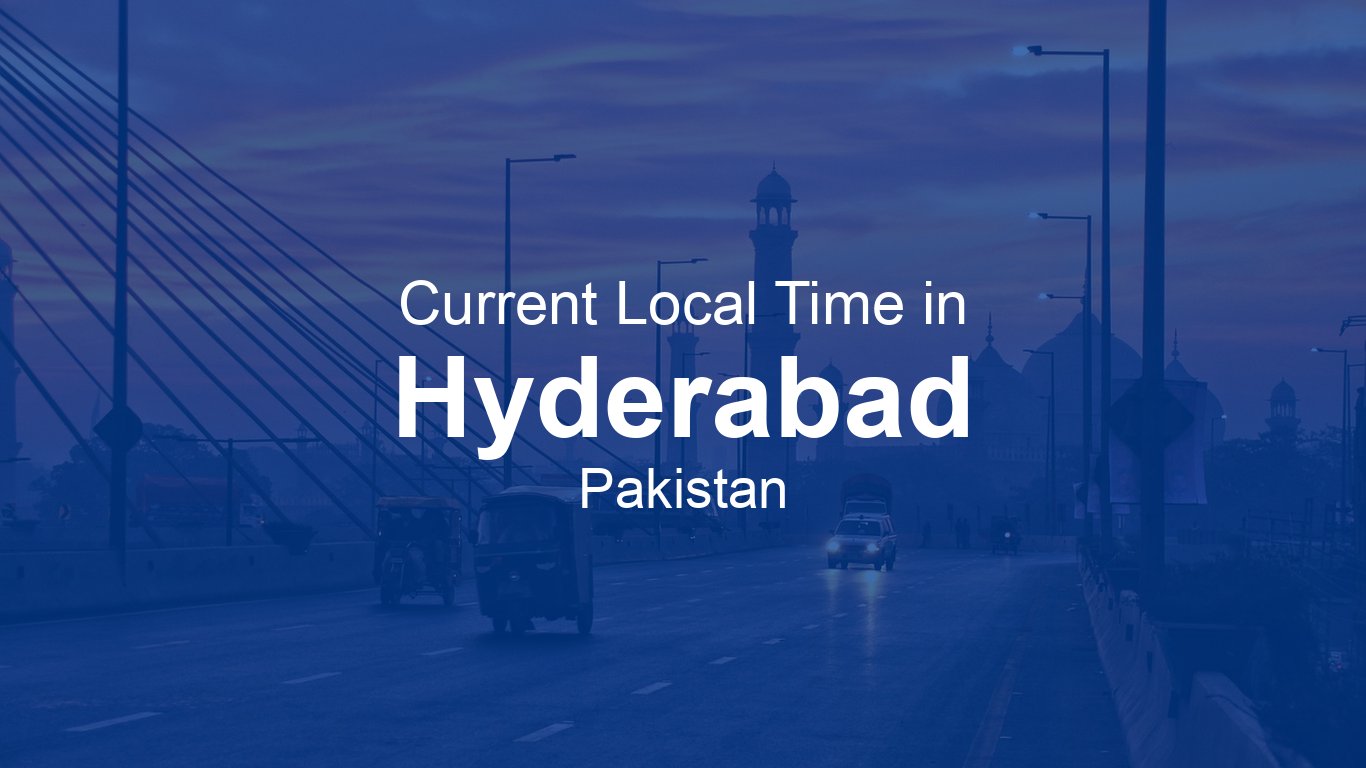 Current Time in Hyderabad, Pakistan | Time.now