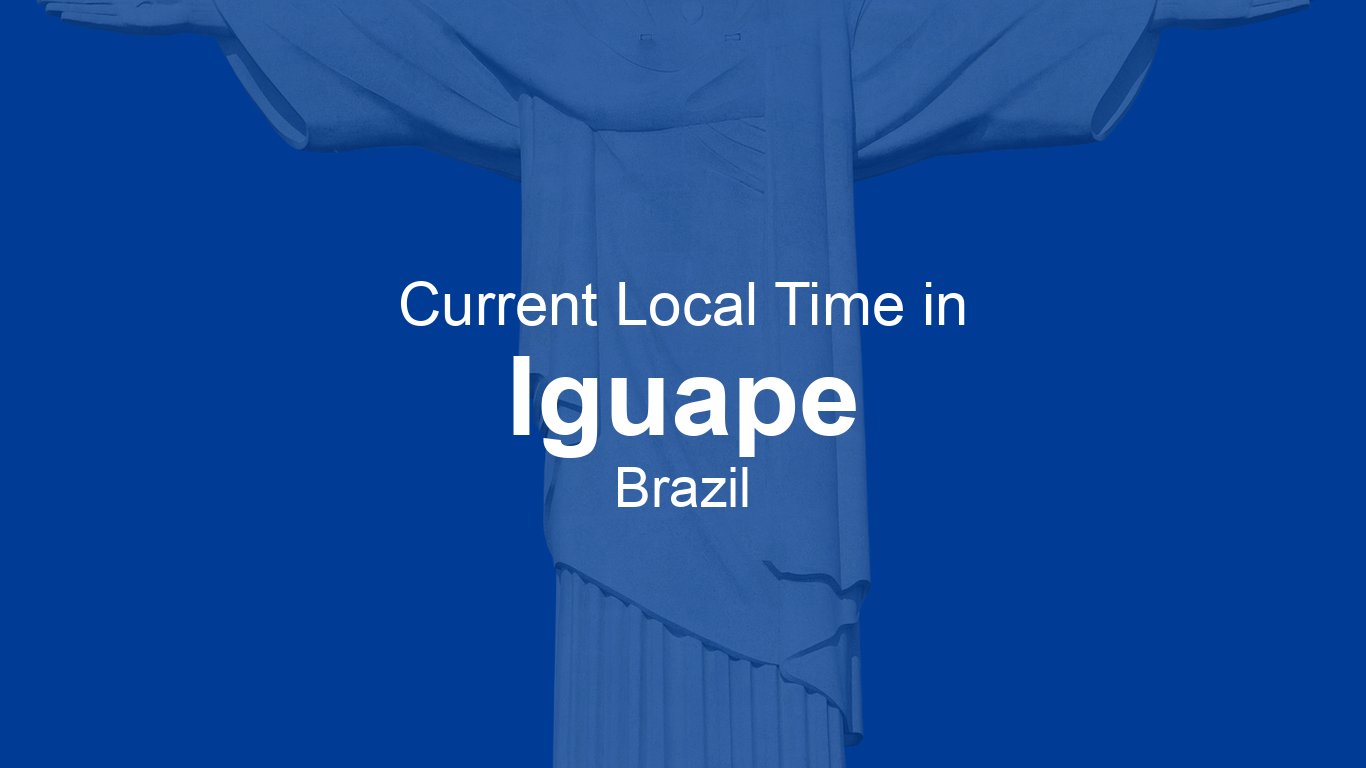 Current Time in Iguape, Brazil (-03) | Time.now
