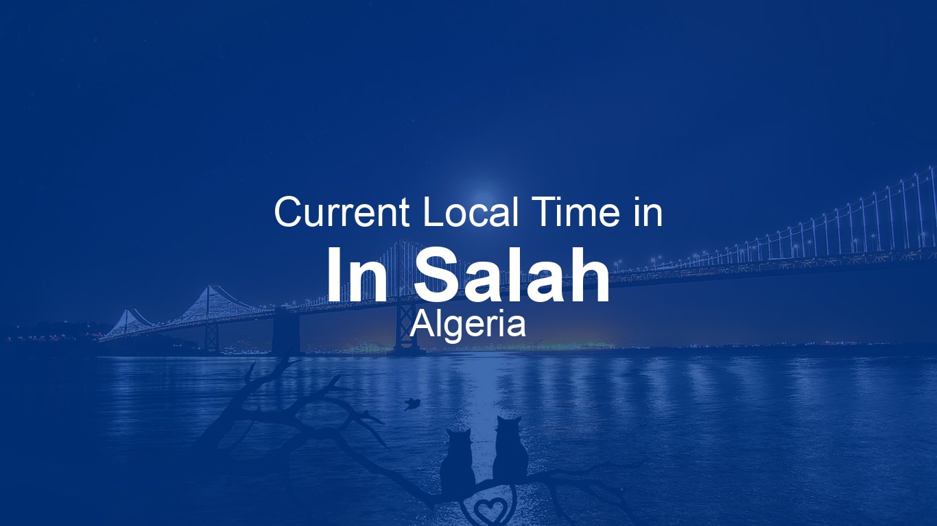 Current Time in In Salah, Algeria | Time.now