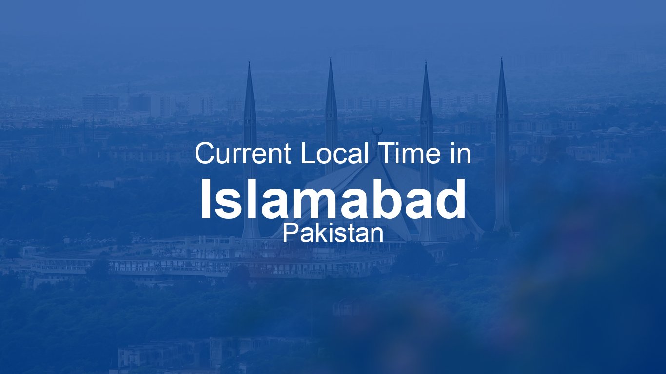 Current Time In Islamabad Pakistan Time now
