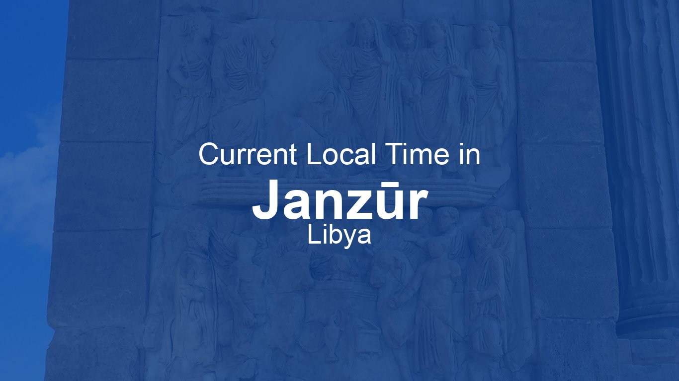 Time Now in Janzūr, Libya | Time.now