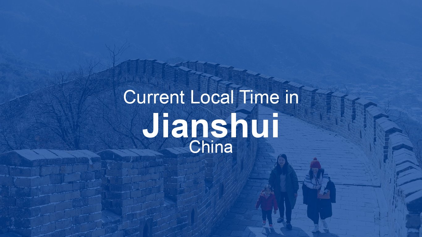 Current Time in Jianshui, China | Time.now