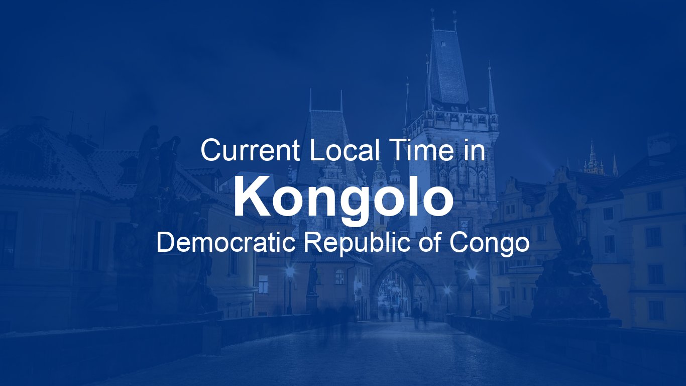 Current Time in Kongolo, Democratic Republic of Congo | Time.now