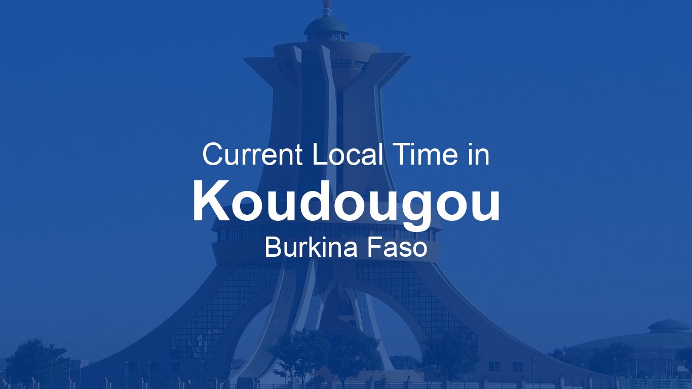 Current Time in Koudougou, Burkina Faso | Time.now