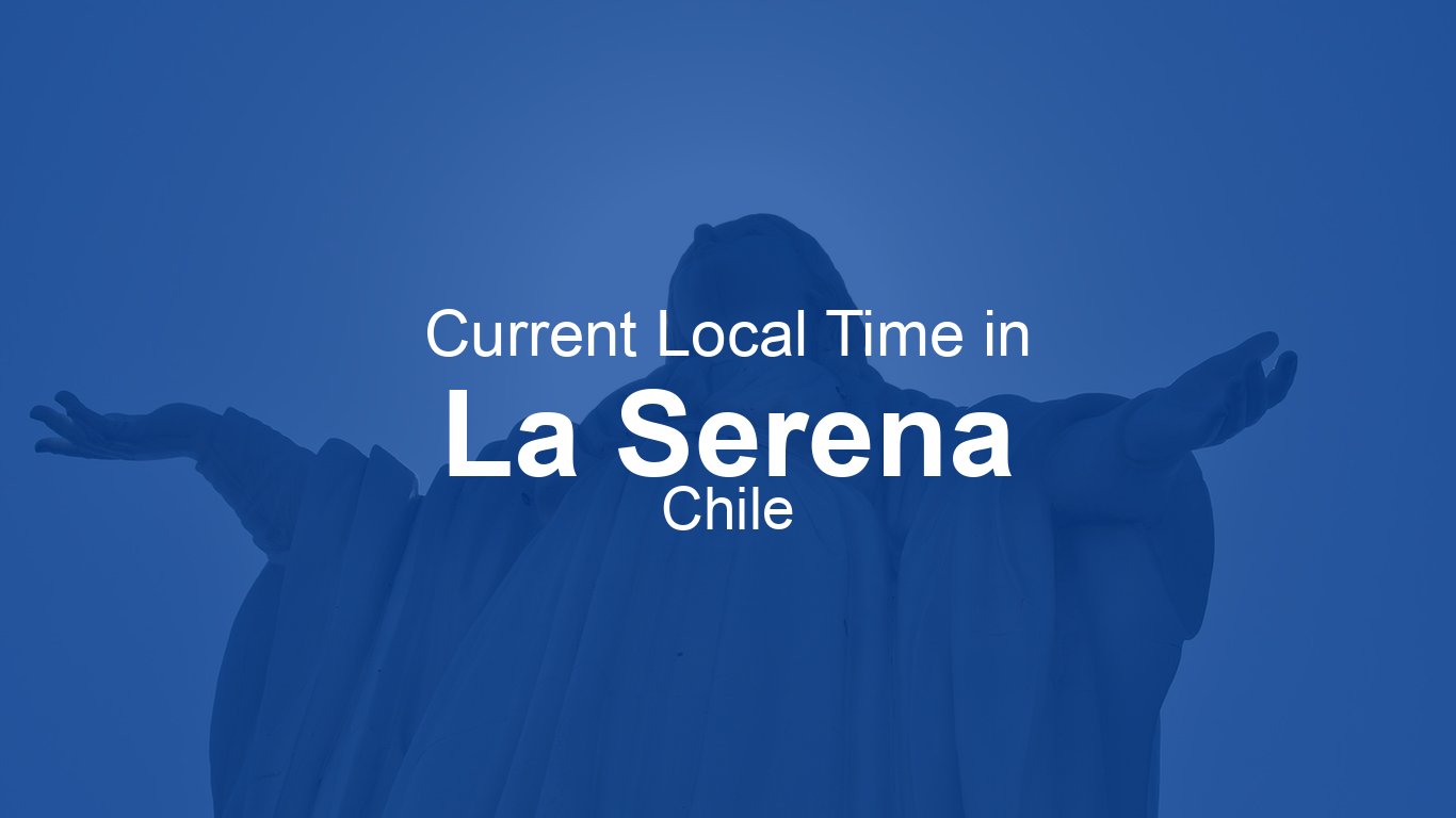Time Now in La Serena, Chile | Time.now