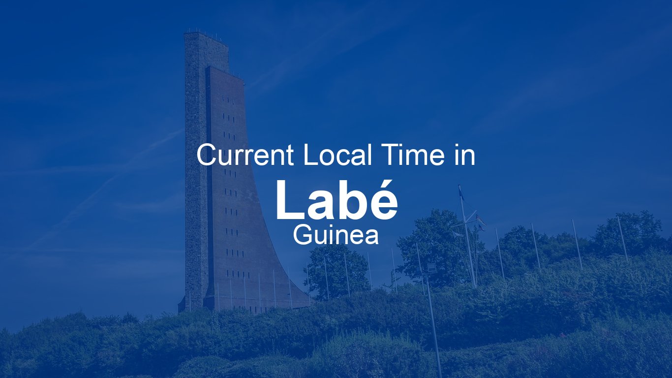 Current Time in Labé, Guinea | Time.now