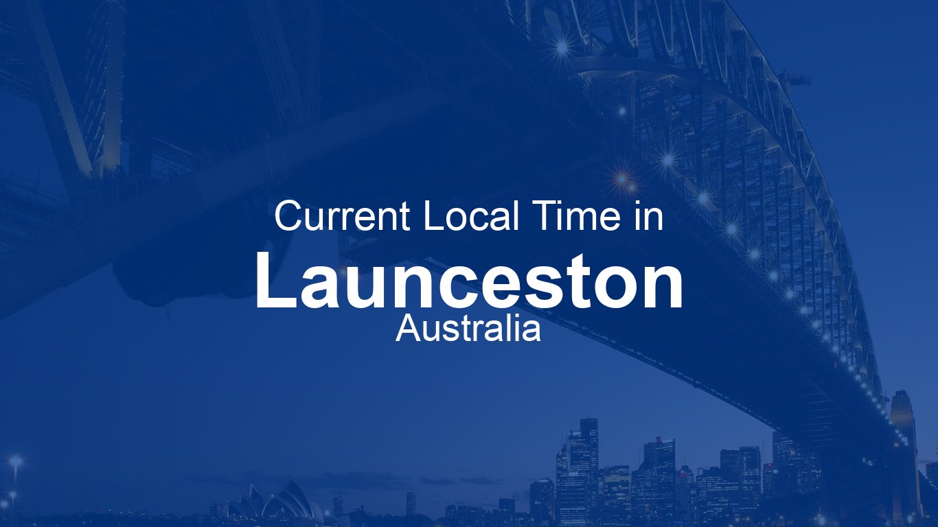 Time Now in Launceston, Australia | Time.now