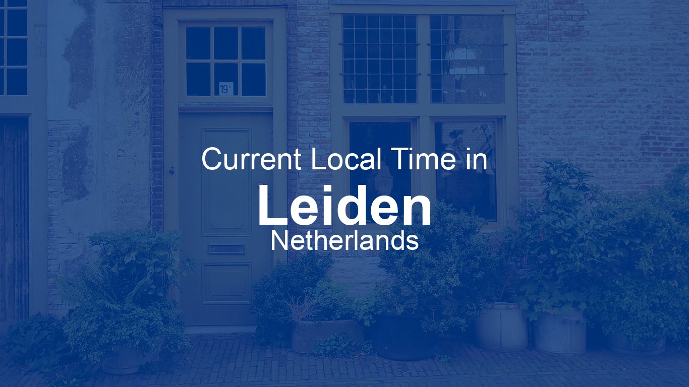 Current Time in Leiden, Netherlands | Time.now