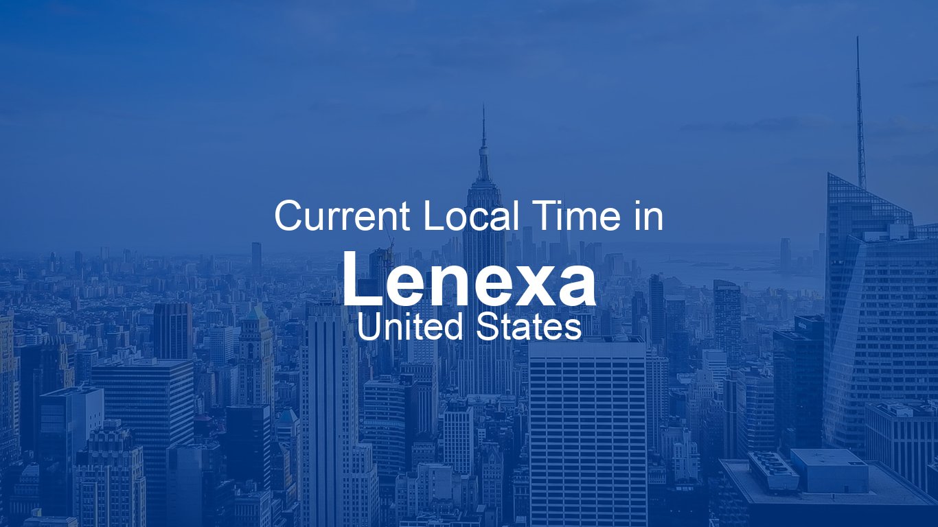 Current Time in Lenexa, United States | Time.now