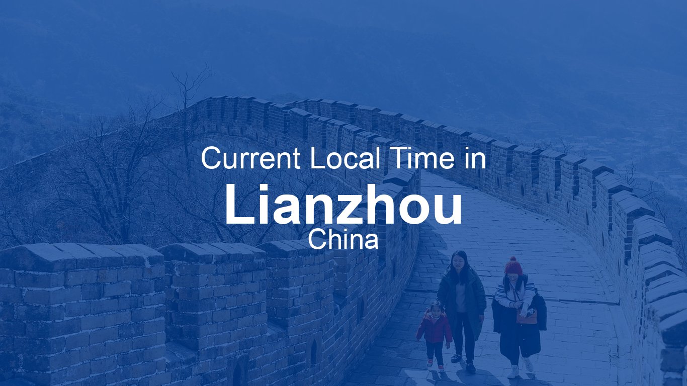 Current Time in Lianzhou, China | Time.now