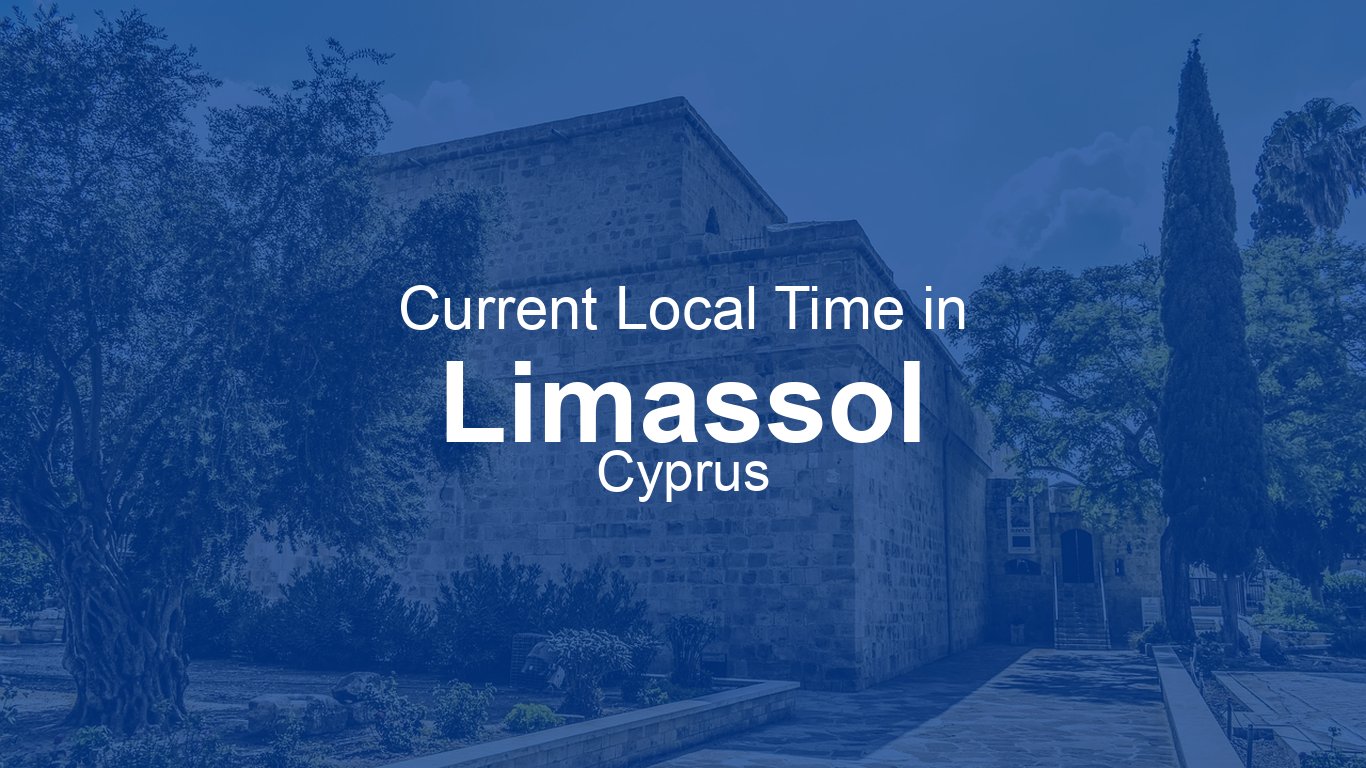 Time Now in Limassol, Cyprus | Time.now