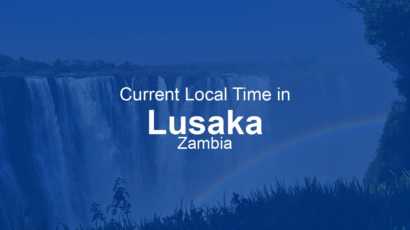 Time Now in Lusaka, Zambia | Time.now