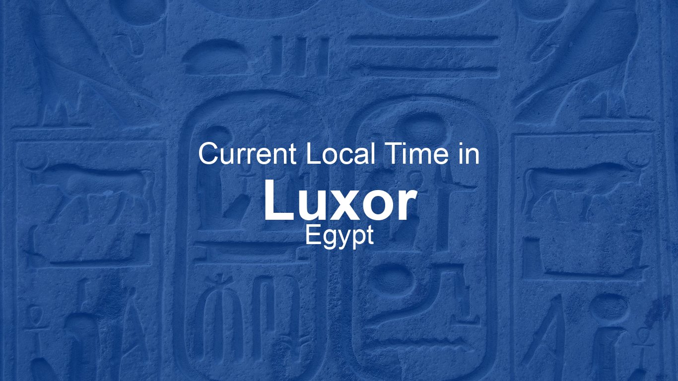 Time Now in Luxor, Egypt | Time.now