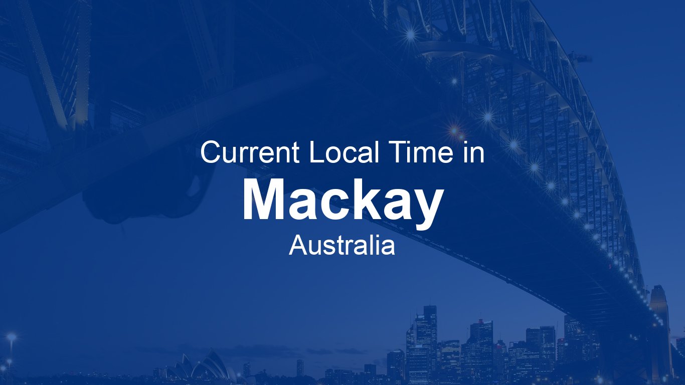 Time Now in Mackay, Australia | Time.now