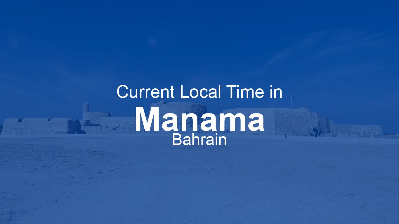 Time Now in Manama, Bahrain | Time.now