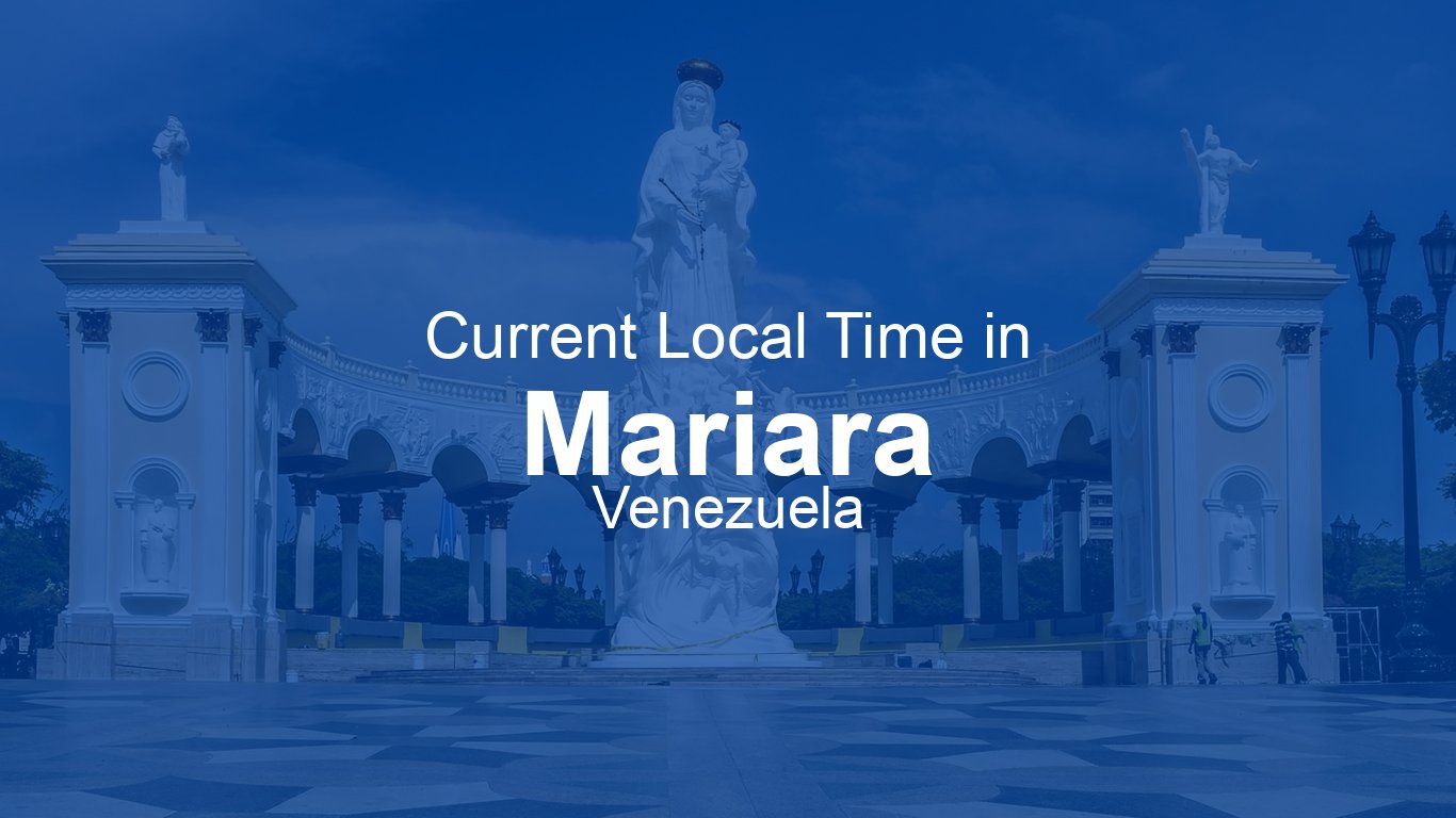 Current Time in Mariara, Venezuela | Time.now