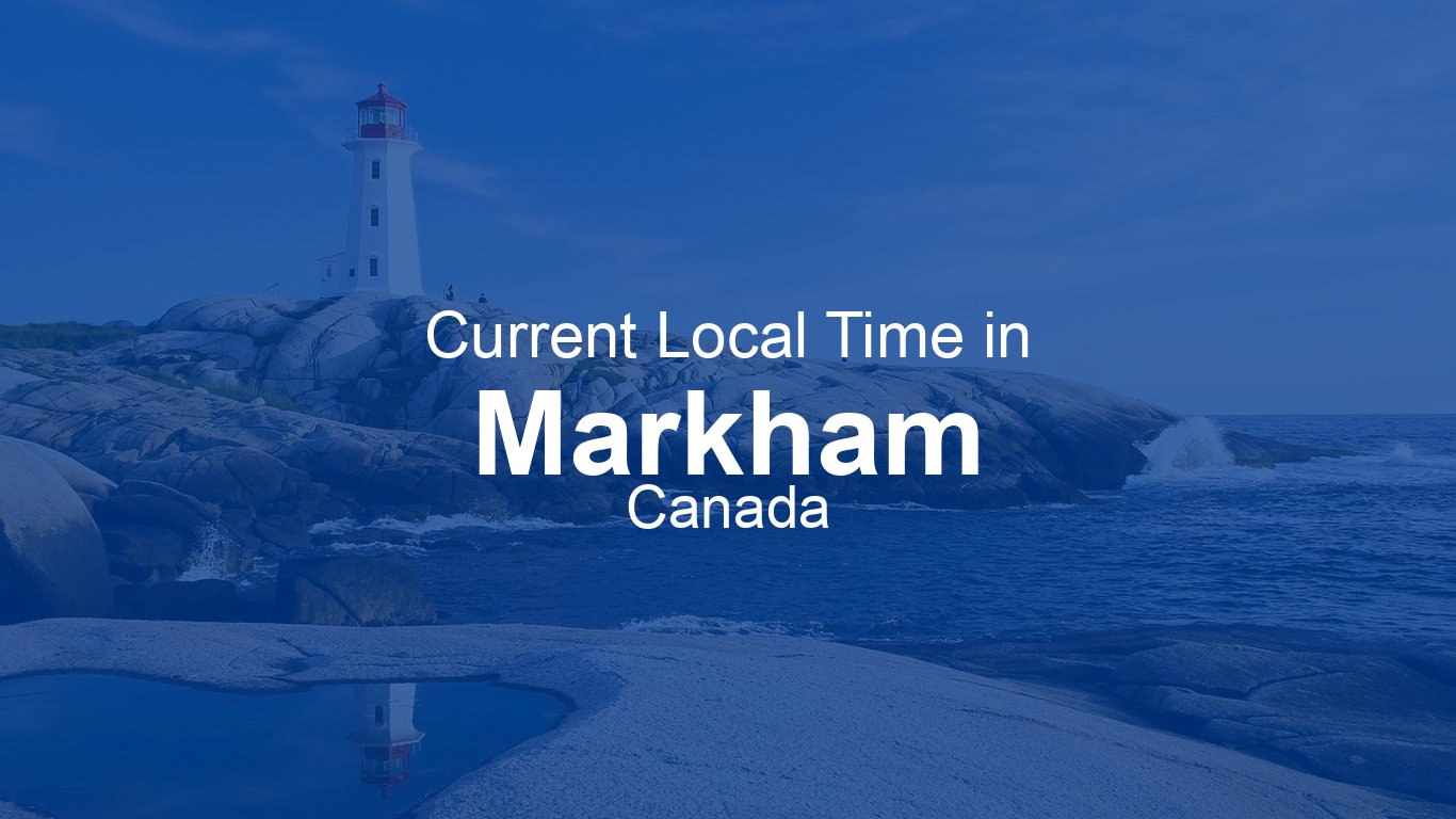 Time Now In Markham Canada Time now