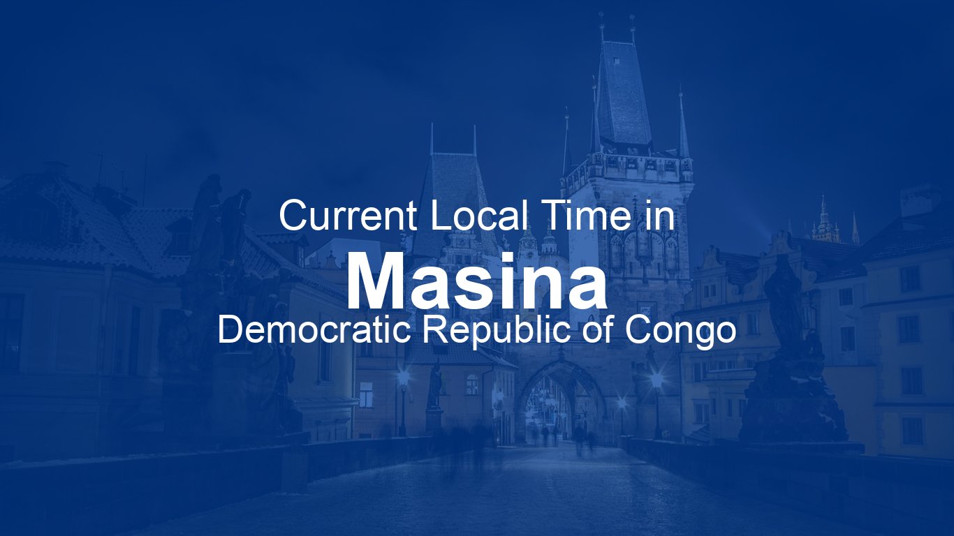 Time Now in Masina, Democratic Republic of Congo | Time.now