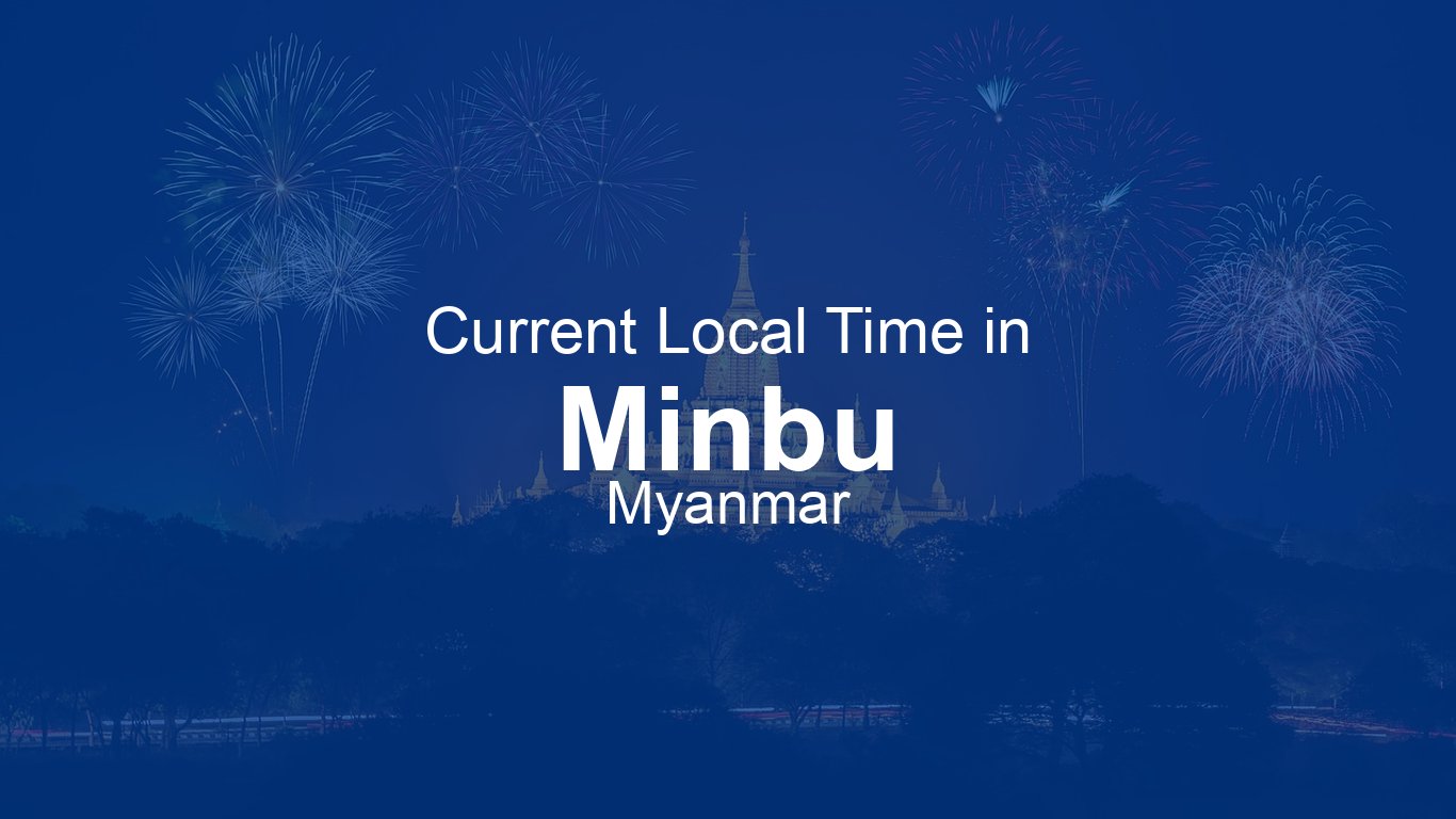 Time Now in Minbu, Myanmar | Time.now