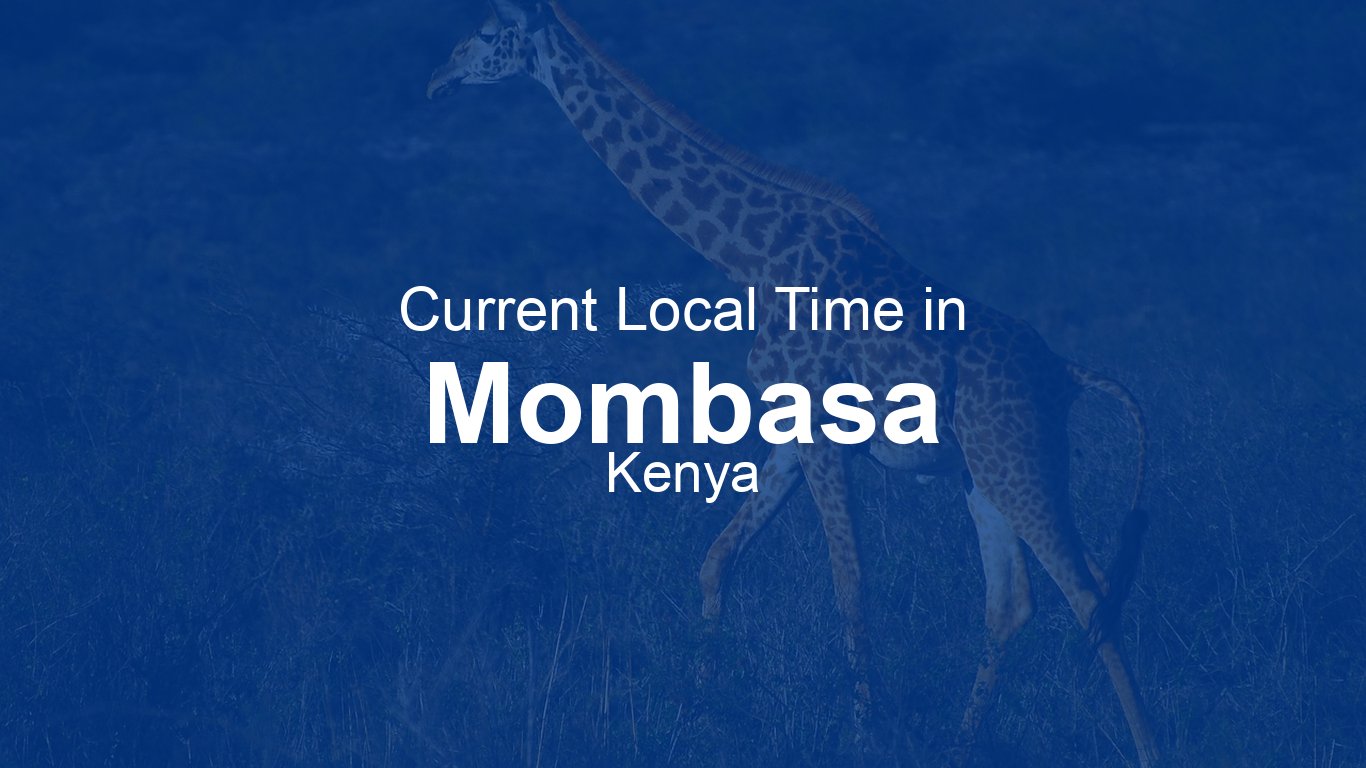 Time Now in Mombasa, Kenya | Time.now