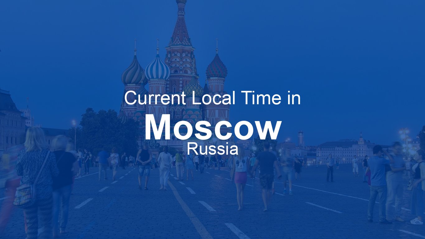 Time Now in Moscow, Russia | Time.now