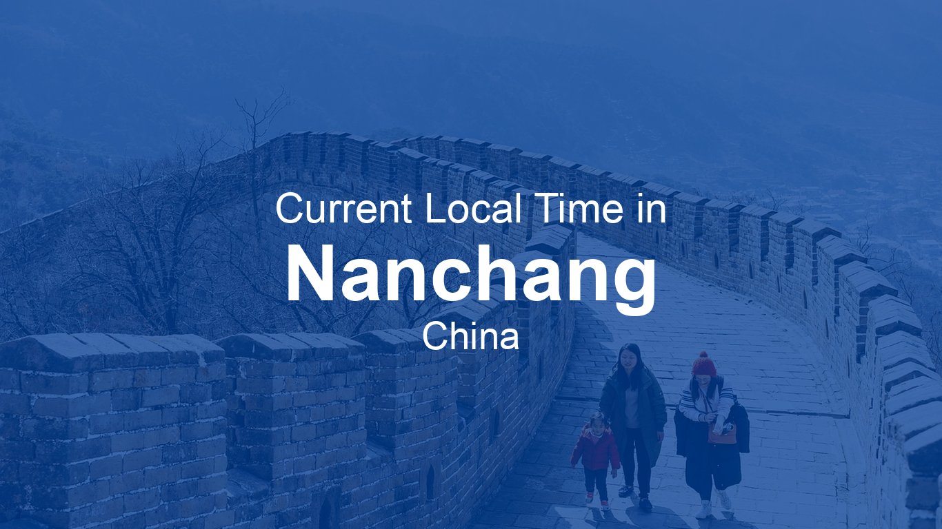 Current Time in Nanchang, China | Time.now