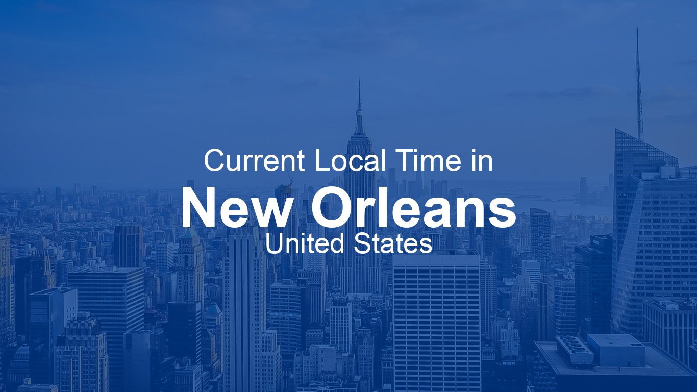 Time Now in New Orleans, United States | Time.now