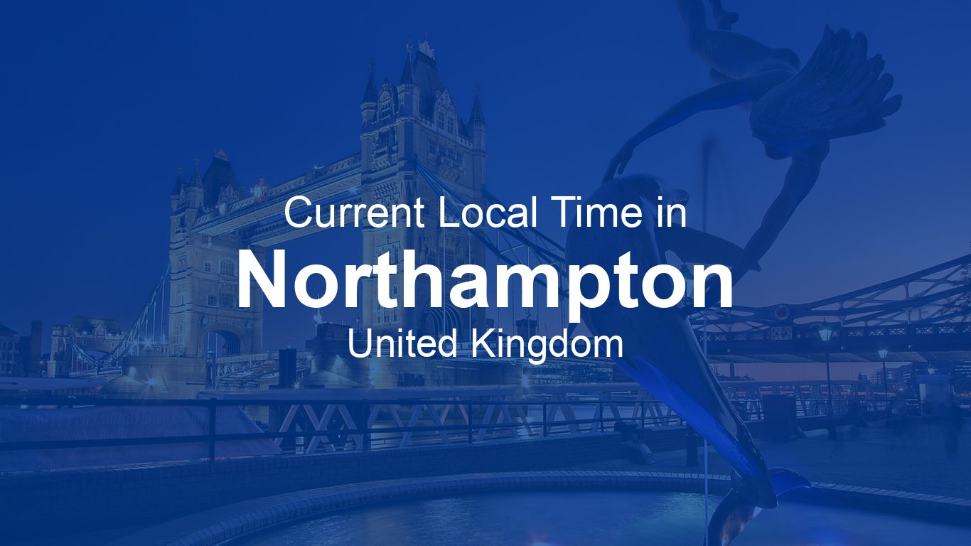 Time Now in Northampton, United Kingdom | Time.now