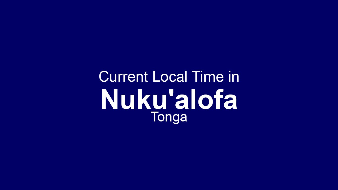 Time Now in Nuku'alofa, Tonga | Time.now