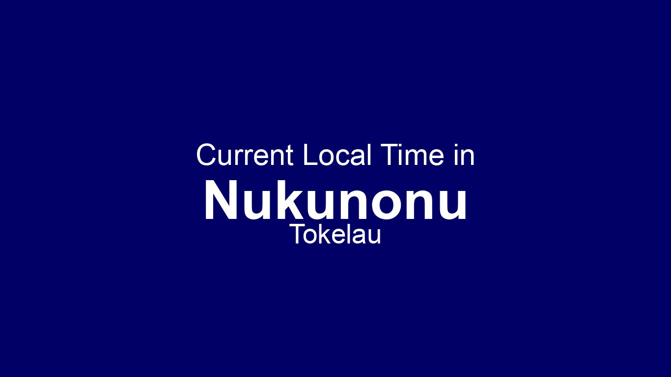 Current Time in Nukunonu, Tokelau | Time.now